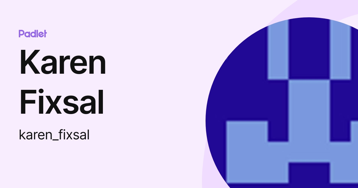 Karen Fixsal (karen_fixsal) profile | Padlet