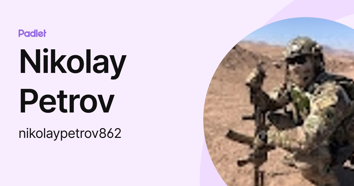 Nikolay Petrov (nikolaypetrov862) profile | Padlet