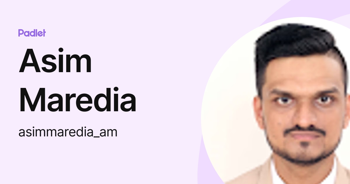 Asim Maredia (asimmaredia_am) profile | Padlet
