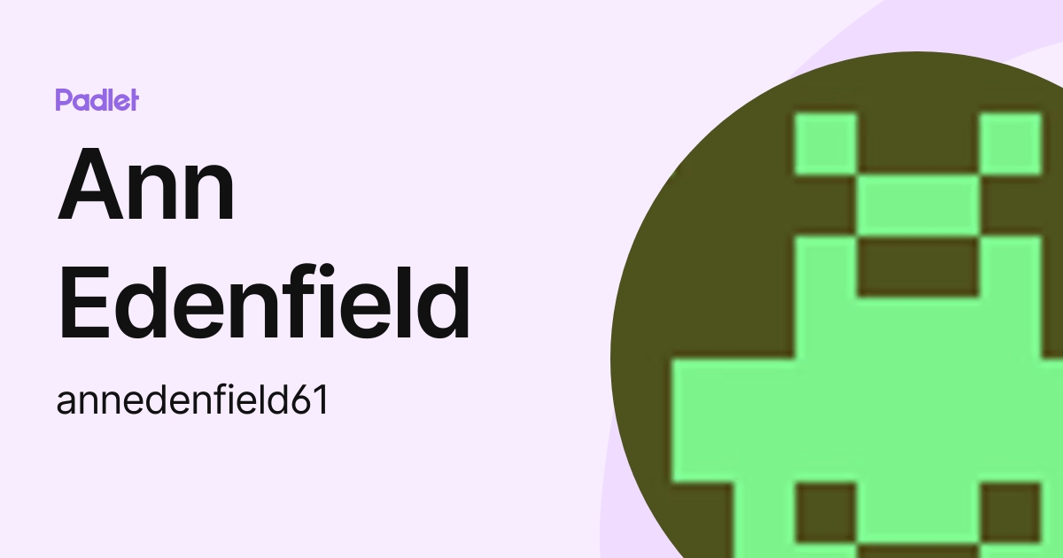Ann Edenfield (annedenfield61) profile | Padlet