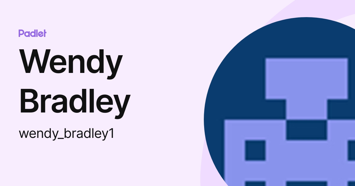 Wendy Bradley (wendy_bradley1) profile | Padlet