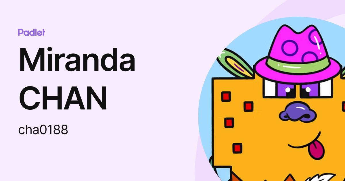 Miranda CHAN (cha0188) profile | Padlet
