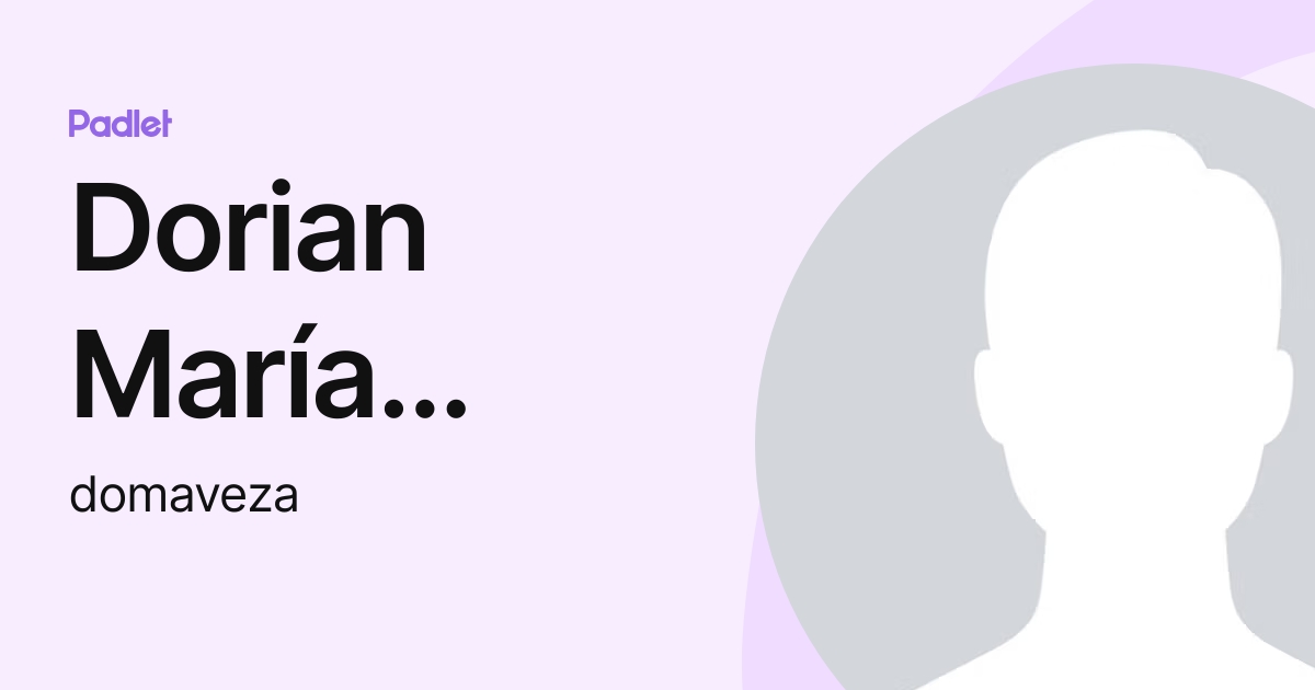 Dorian María Colombia (domaveza) profile | Padlet