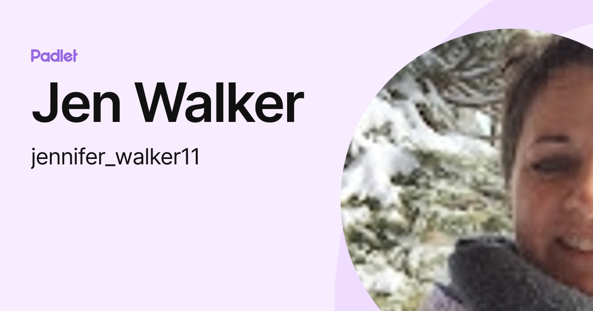 Jen Walker (jennifer_walker11) profile | Padlet