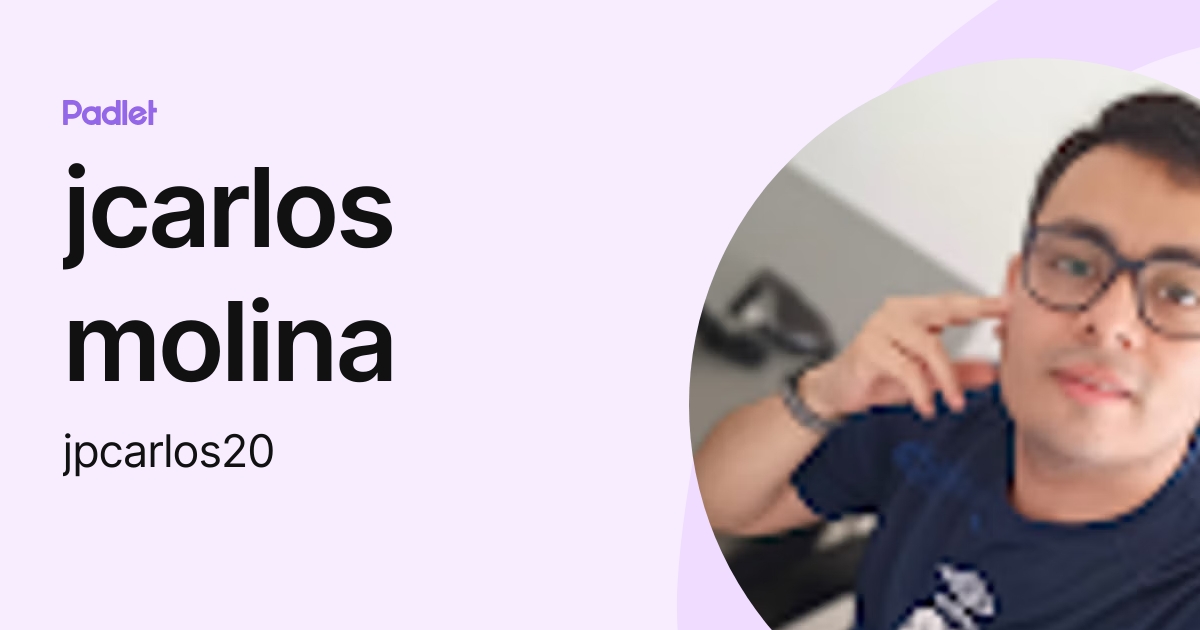 jcarlos molina (jpcarlos20) profile | Padlet