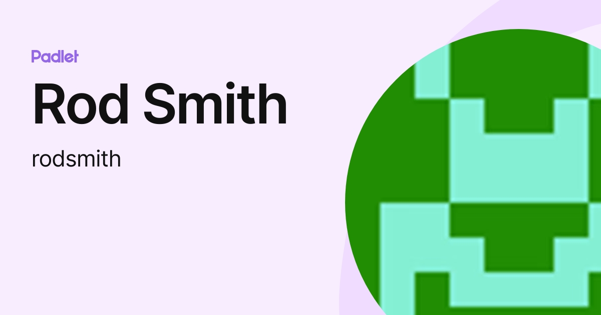 Rod Smith (rodsmith) profile | Padlet