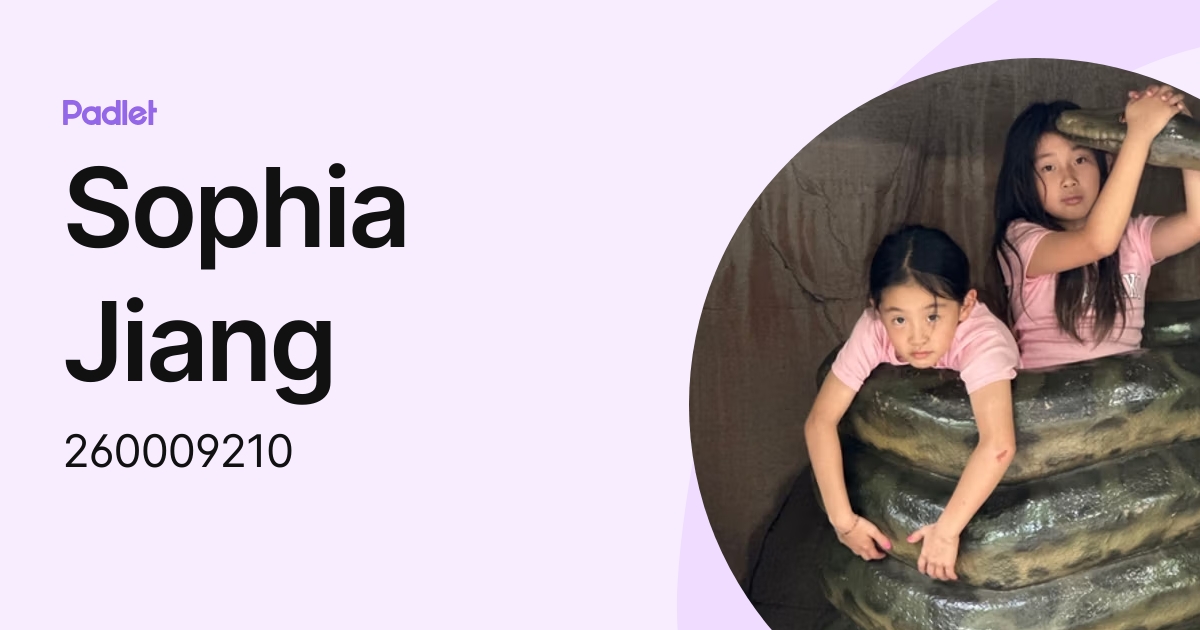 Sophia Jiang (260009210) profile | Padlet