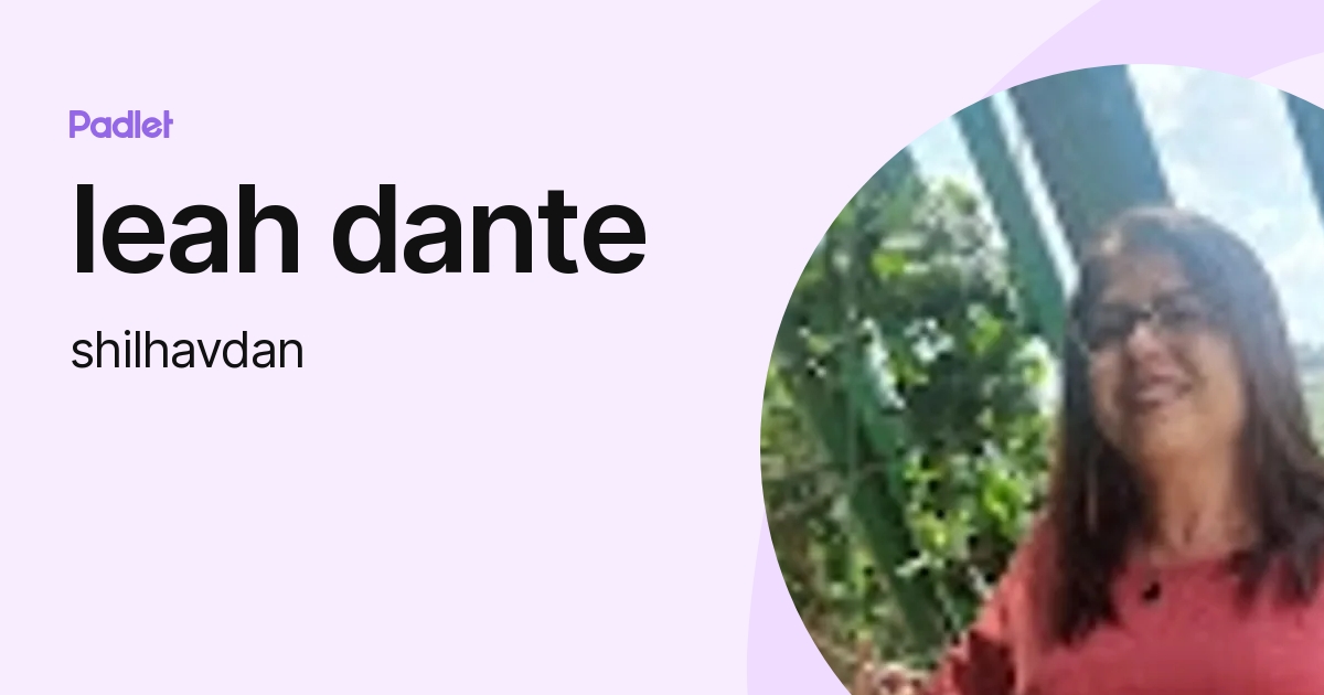 leah dante (shilhavdan) profile | Padlet