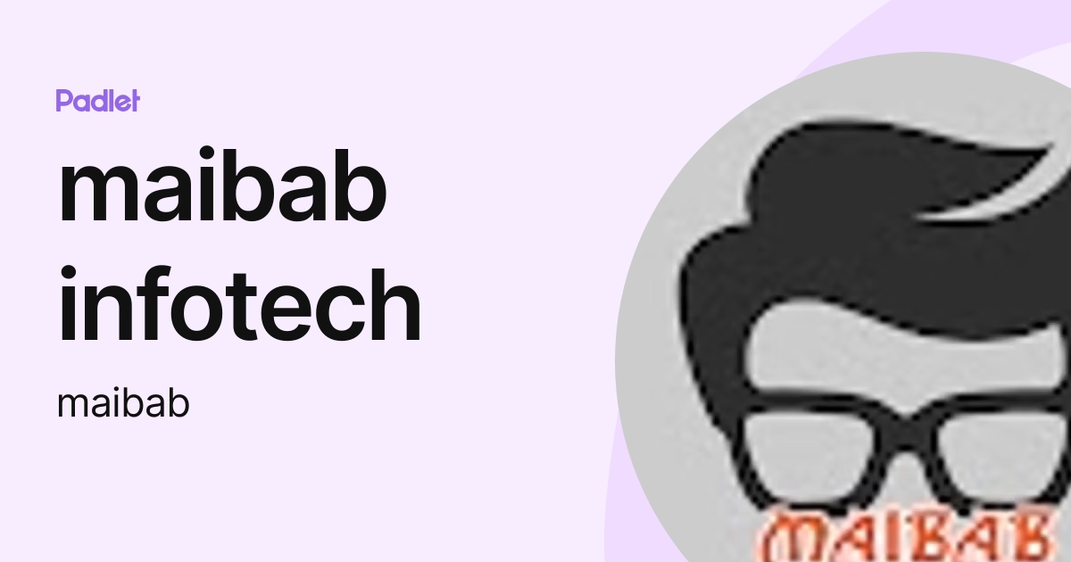 maibab infotech (maibab) profile | Padlet