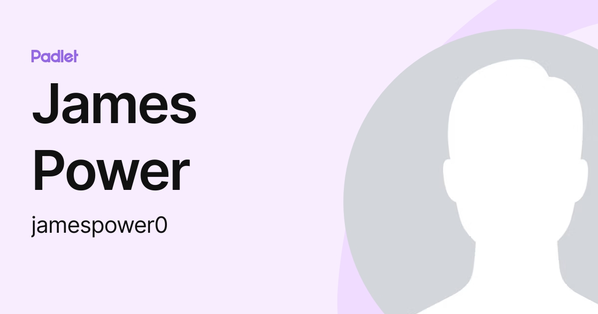 James Power (jamespower0) profile | Padlet
