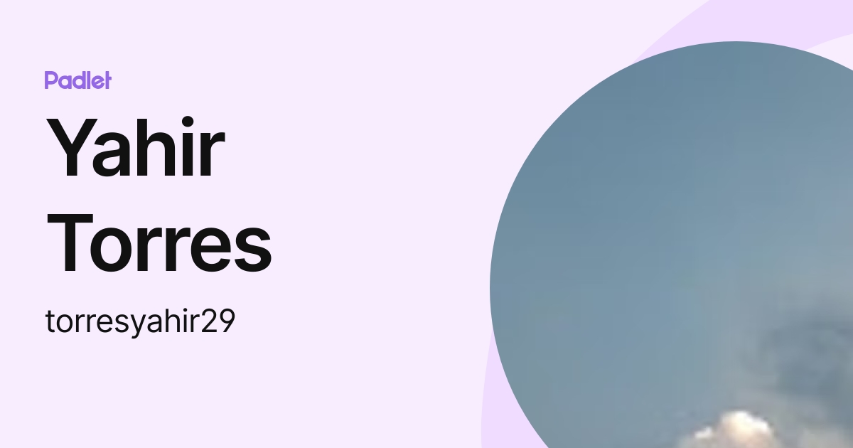 Yahir Torres (torresyahir29) profile | Padlet
