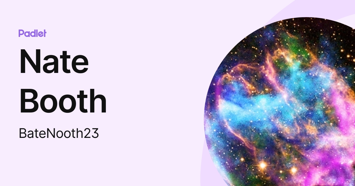 Nate Booth (BateNooth23) profile | Padlet