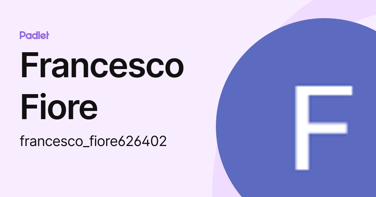 Francesco Fiore (francesco_fiore626402) profile | Padlet