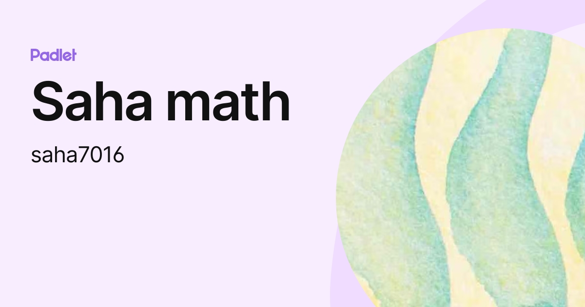 Saha math (saha7016) profile | Padlet