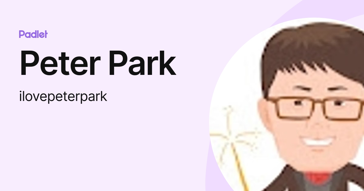 Peter Park (ilovepeterpark) profile | Padlet