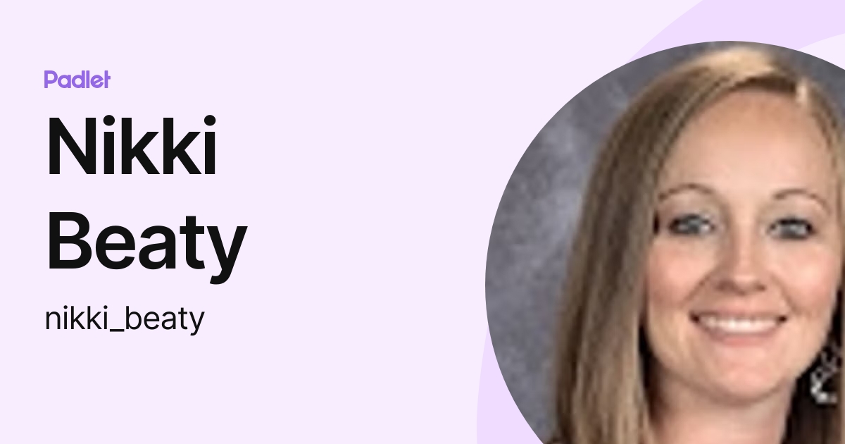 Nikki Beaty (nikki_beaty) profile | Padlet