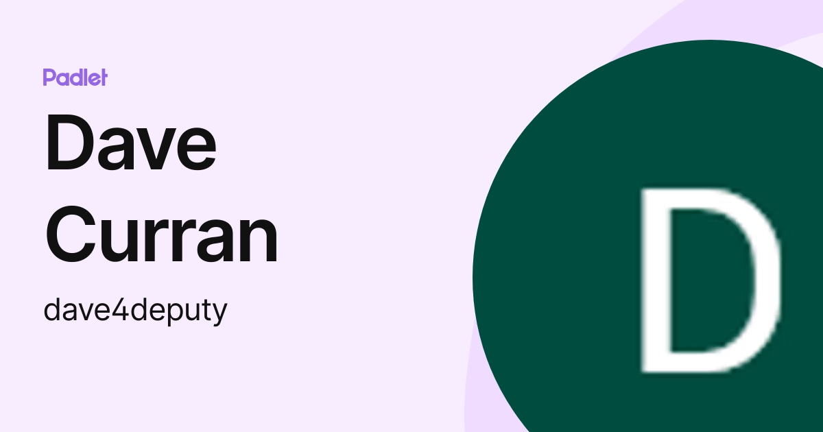 Dave Curran (dave4deputy) profile | Padlet