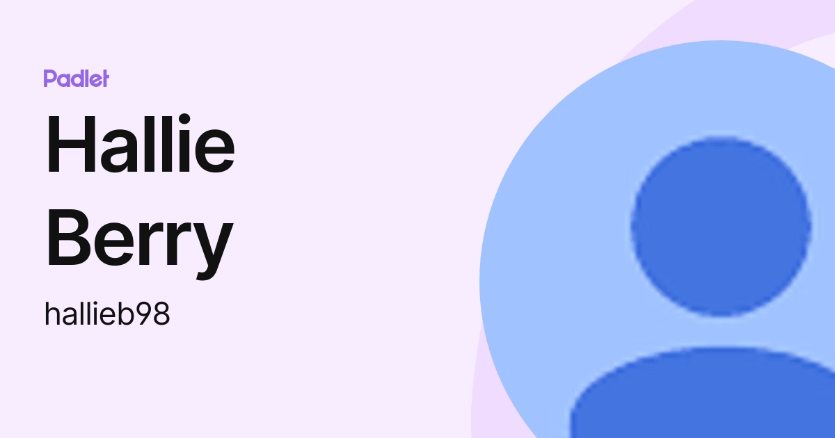 Hallie Berry (hallieb98) profile | Padlet