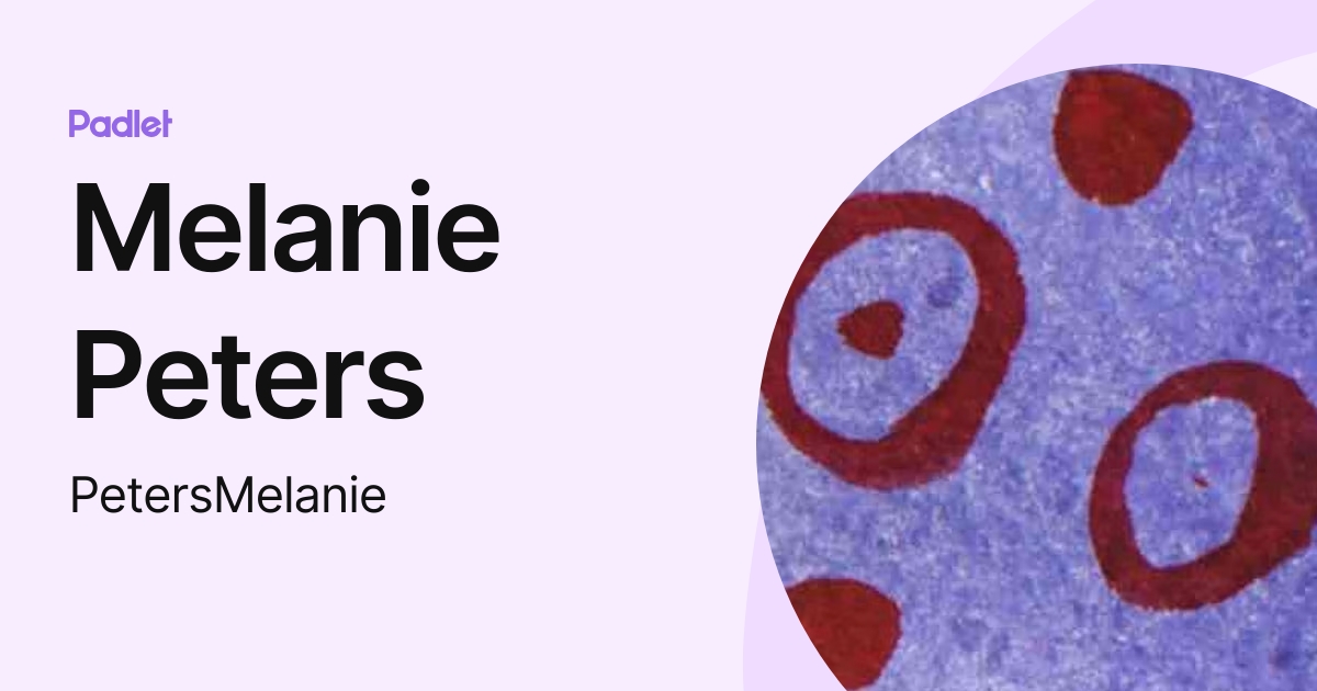Melanie Peters (PetersMelanie) profile | Padlet