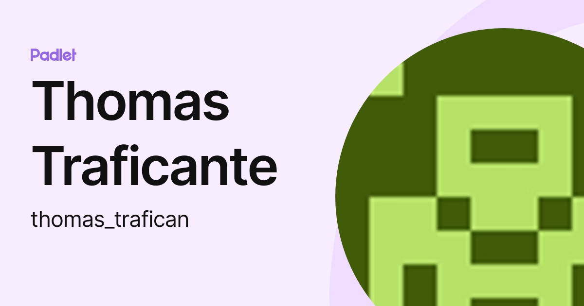 Thomas Traficante (thomas_trafican) profile | Padlet