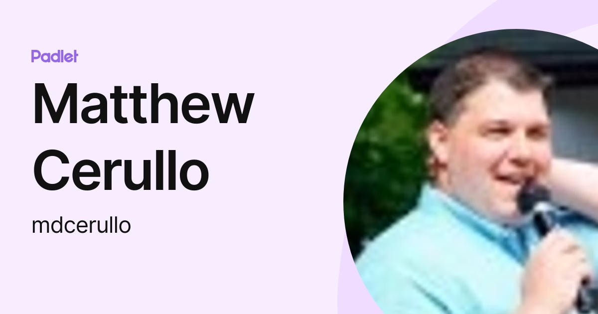 Matthew Cerullo (mdcerullo) profile | Padlet