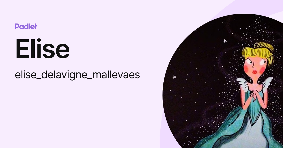 Elise (elise_delavigne_mallevaes) profile | Padlet