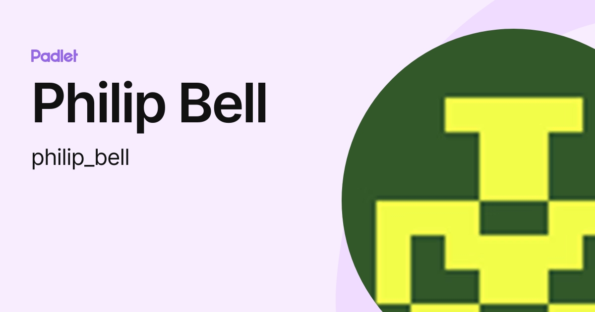 Philip Bell (philip_bell) profile | Padlet