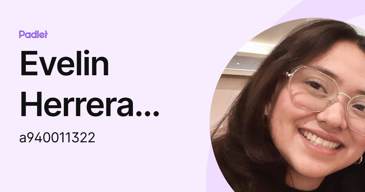 Evelin Herrera Cabrera (a940011322) profile | Padlet