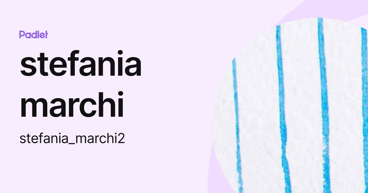 stefania marchi (stefania_marchi2) profile | Padlet