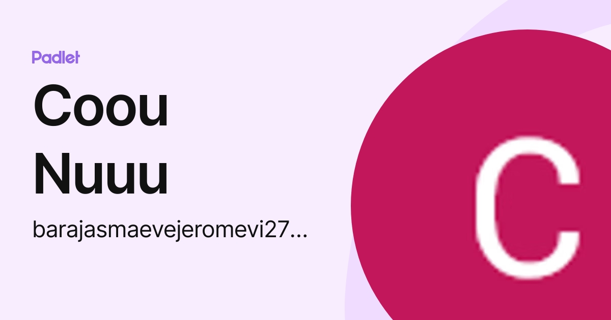 Coou Nuuu (barajasmaevejeromevi27584) profile | Padlet