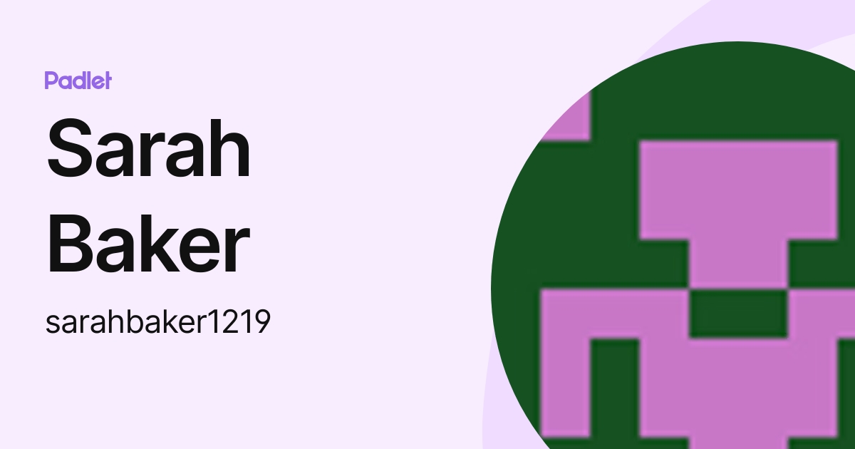 Sarah Baker (sarahbaker1219) profile | Padlet