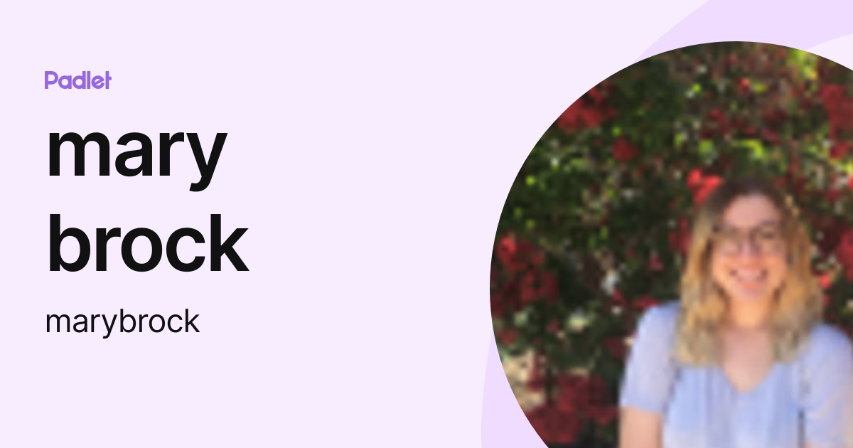 mary brock (marybrock) profile | Padlet