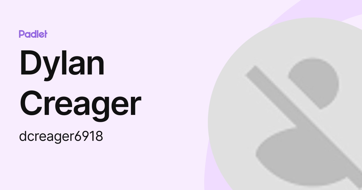 Dylan Creager (dcreager6918) profile | Padlet