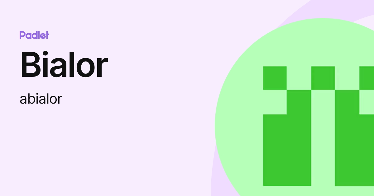 Bialor (abialor) profile | Padlet