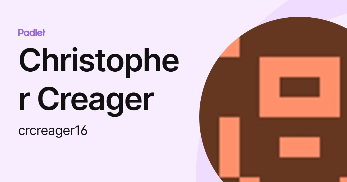 Christopher Creager (crcreager16) profile | Padlet