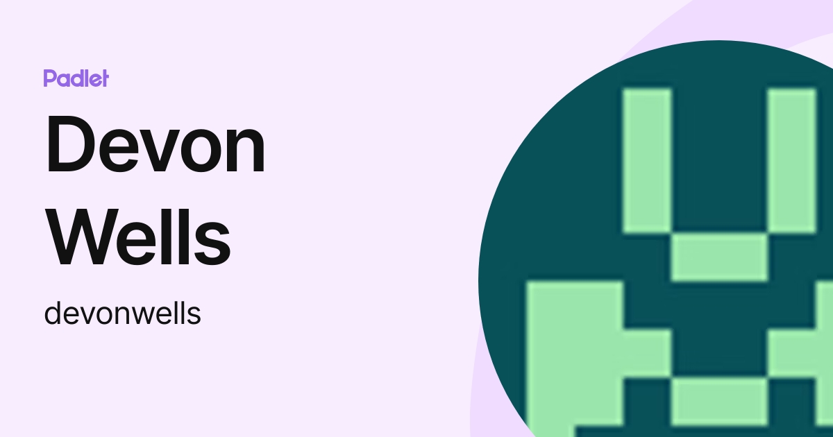 Devon Wells (devonwells) profile | Padlet