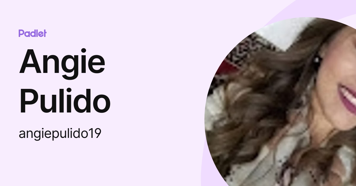 Angie Pulido (angiepulido19) profile | Padlet