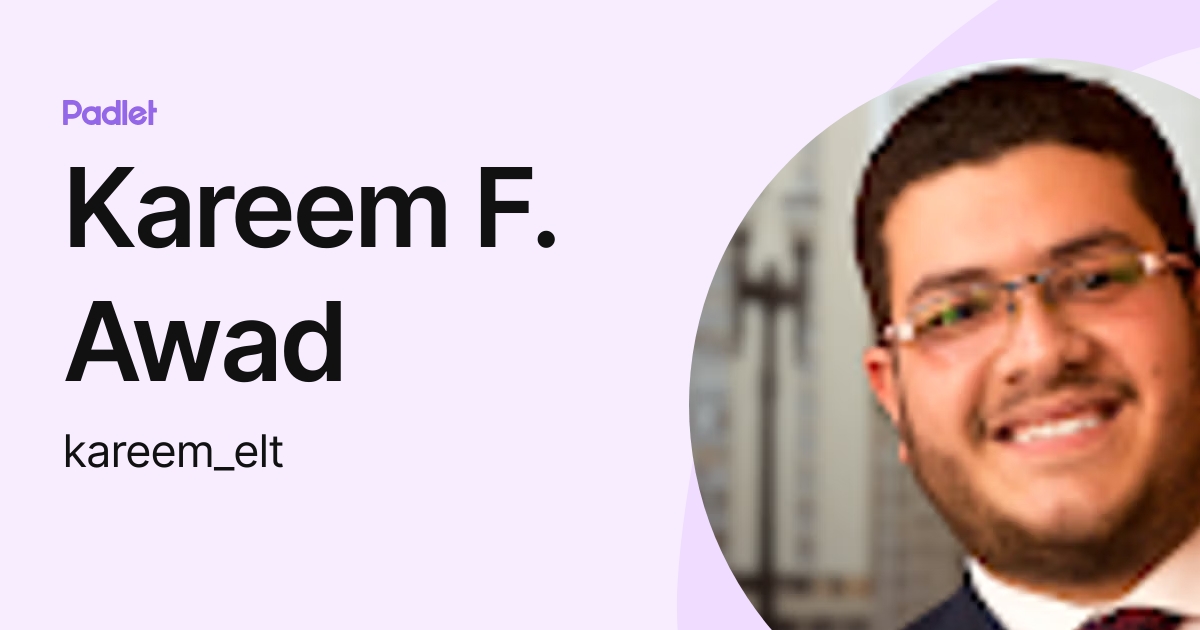 Kareem F. Awad (kareem_elt) profile | Padlet