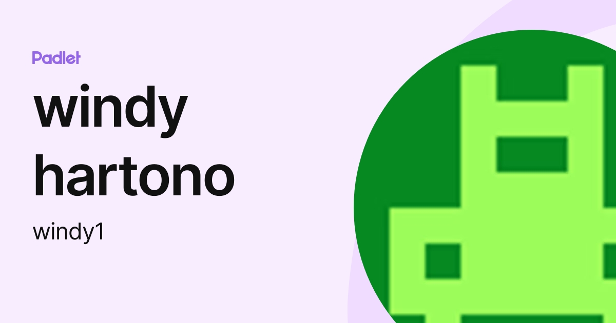 windy hartono (windy1) profile | Padlet