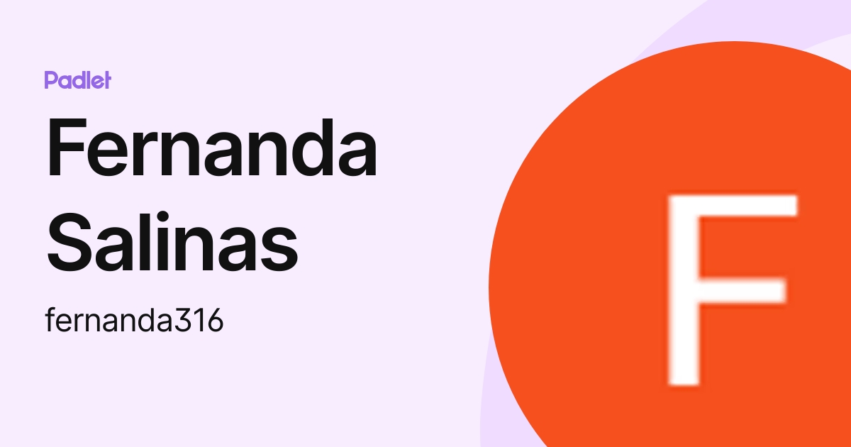 Fernanda Salinas (fernanda316) profile | Padlet