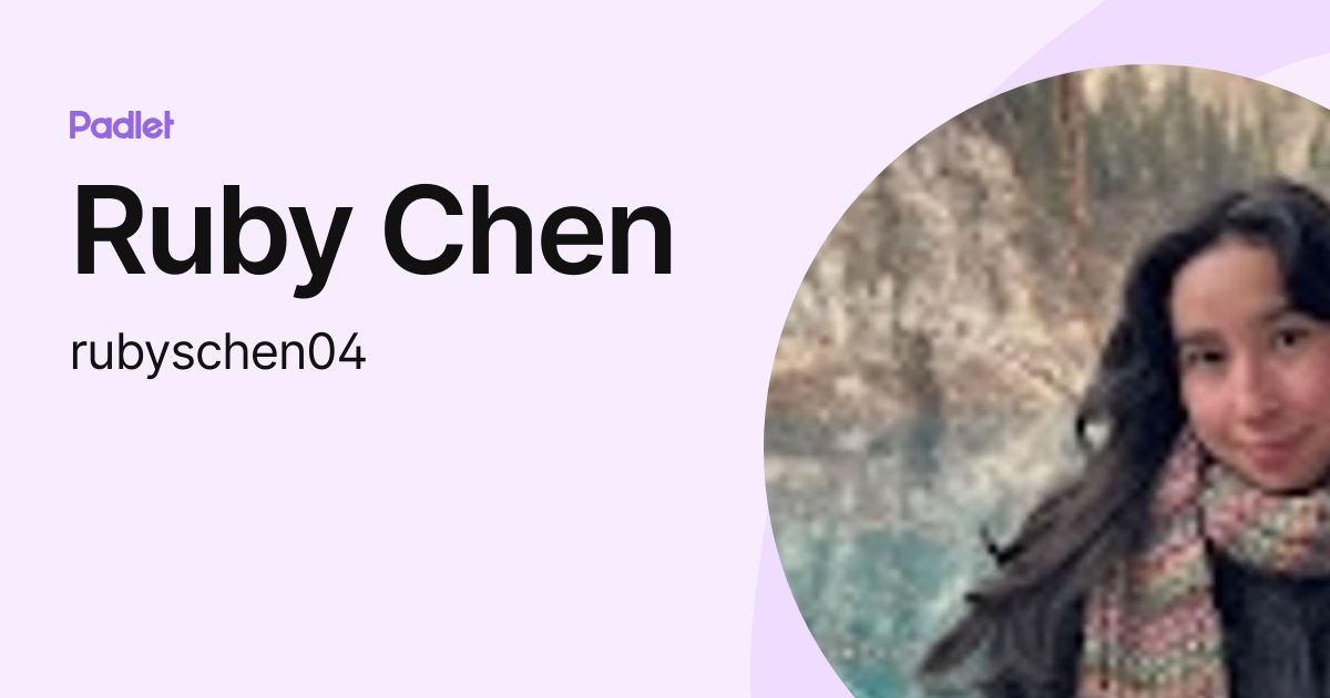 Ruby Chen (rubyschen04) profile | Padlet