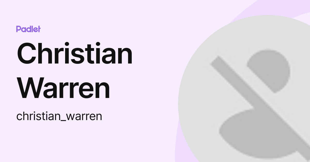 Christian Warren (christian_warren) profile | Padlet