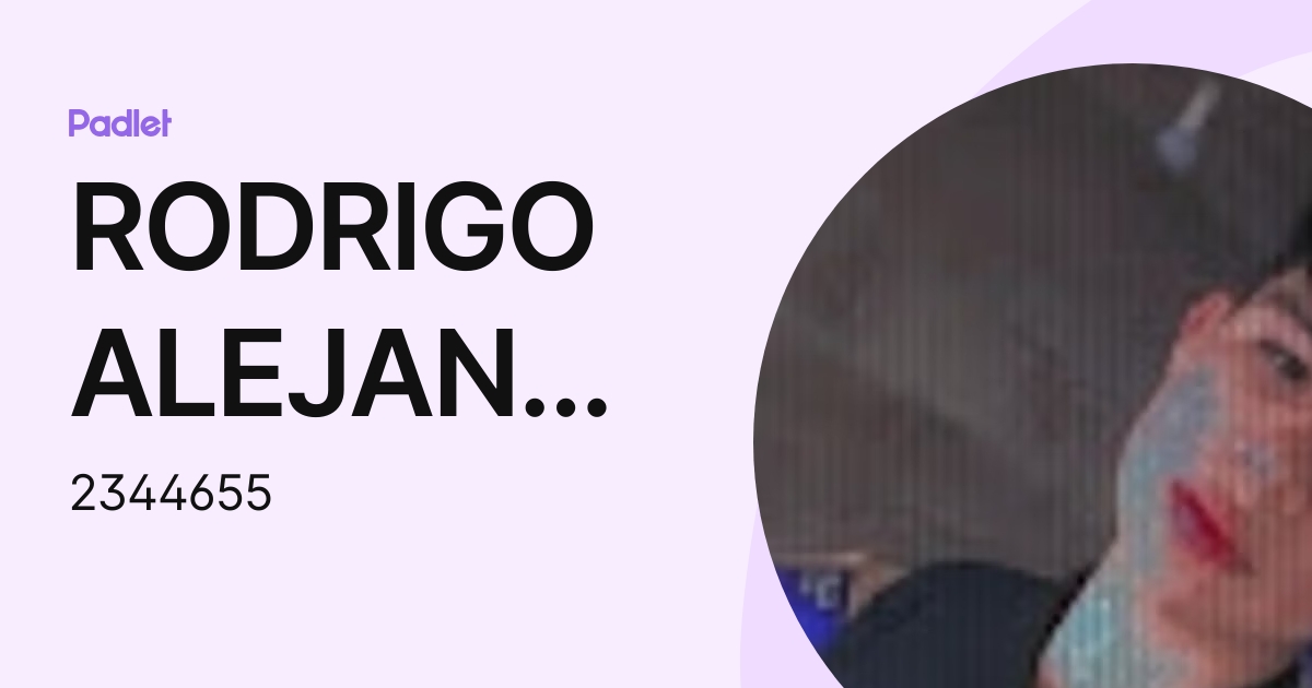 RODRIGO ALEJANDRO LANDAVERDE VILATORO (2344655) profile | Padlet