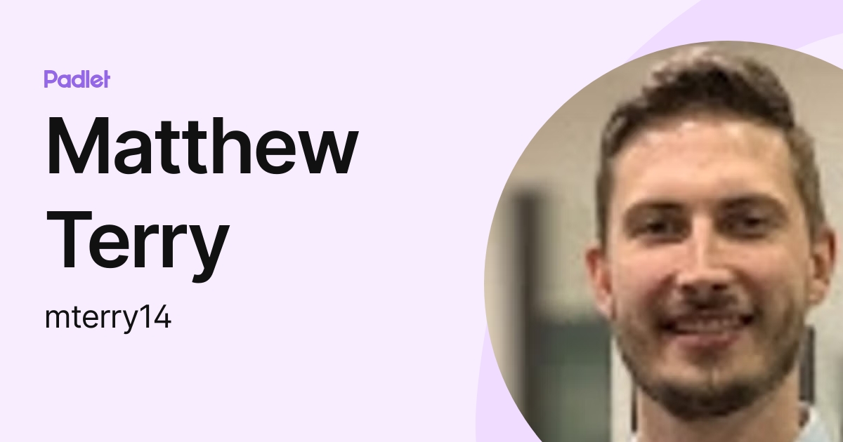 Matthew Terry (mterry14) profile | Padlet