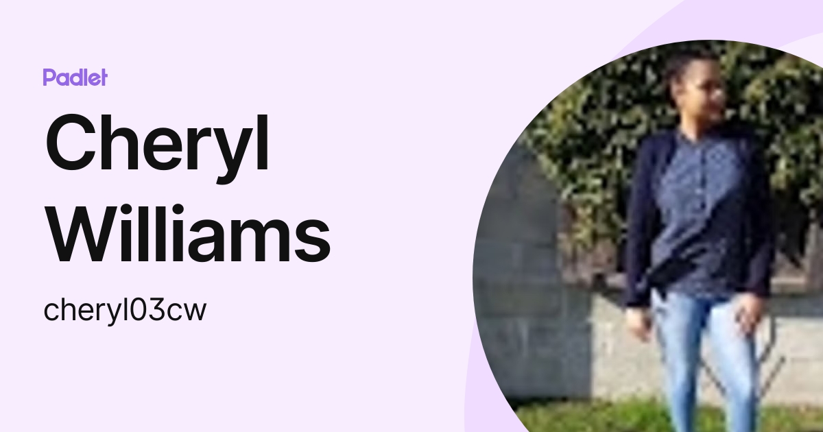 Cheryl Williams (cheryl03cw) profile | Padlet