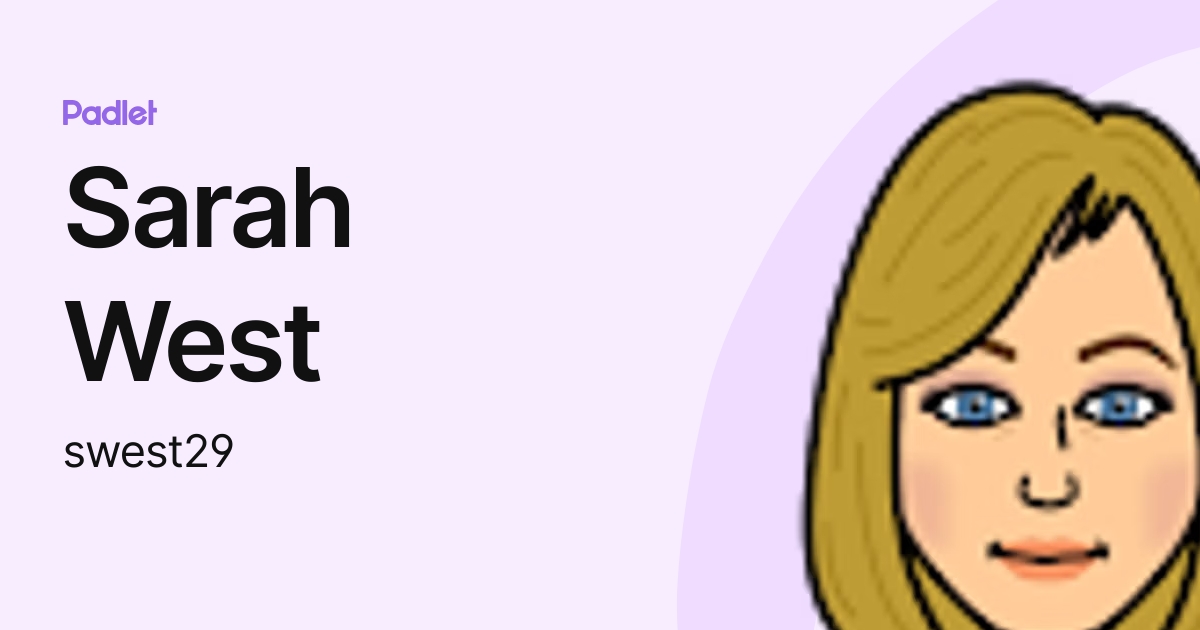 Sarah West (swest29) profile | Padlet