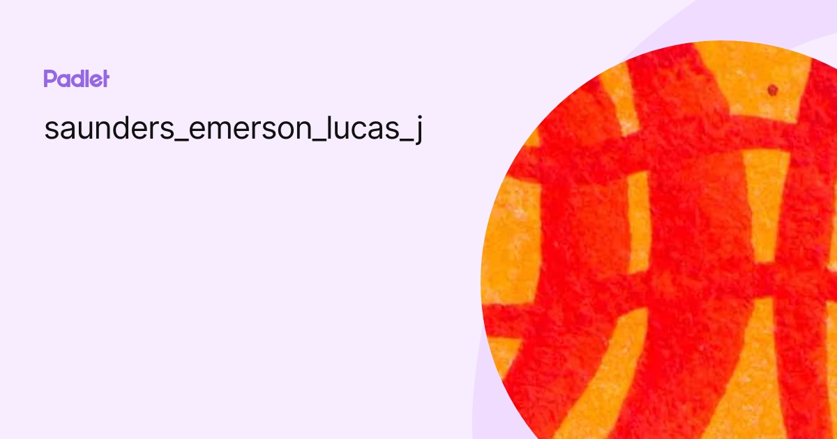 saunders_emerson_lucas_j profile | Padlet