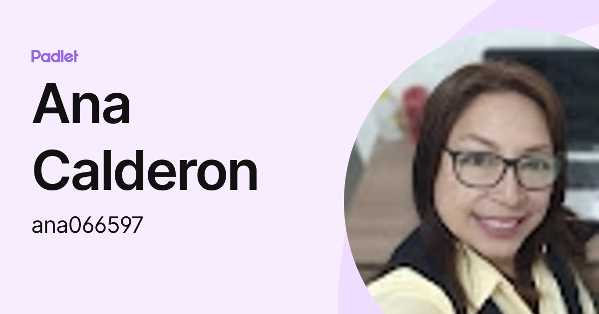Ana Calderon (ana066597) profile | Padlet