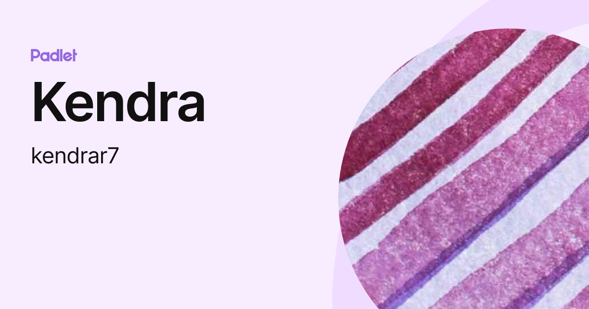 Kendra (kendrar) profile | Padlet