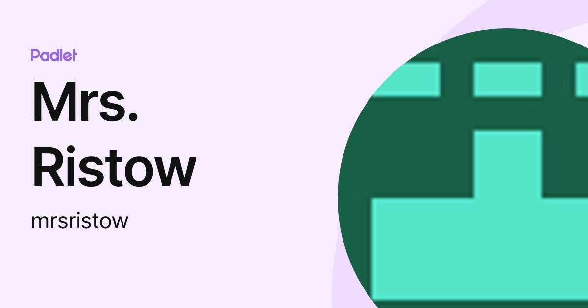 Mrs. Ristow (mrsristow) profile | Padlet